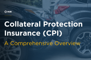 CPI Insurance | Collateral Protection Insurance for Auto Lenders | HUB ...